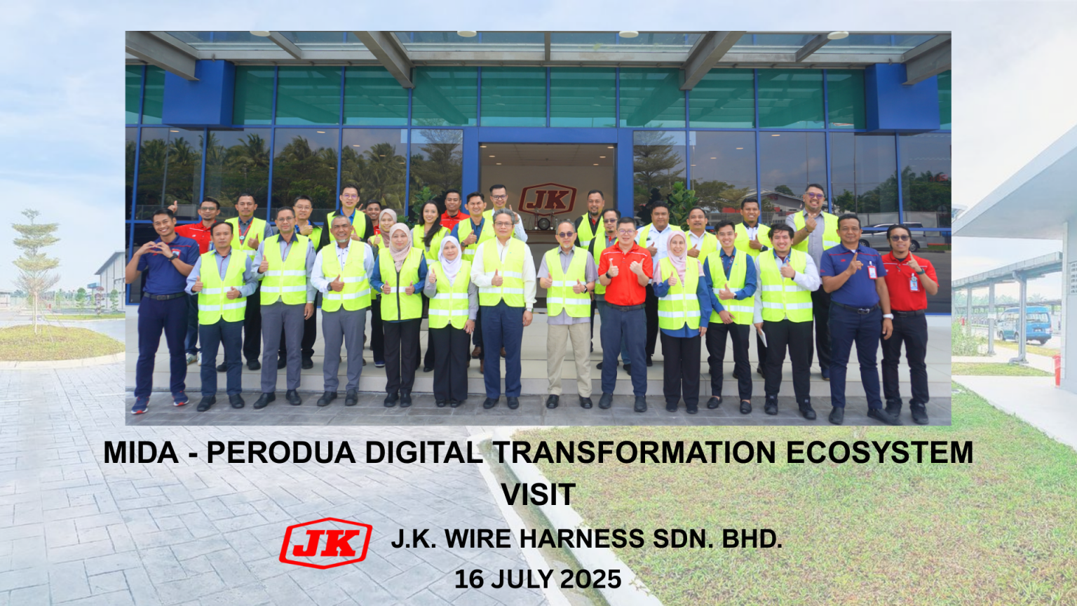 MIDA – Perodua Digital Transformation Ecosystem Visit – J.K. Wire ...